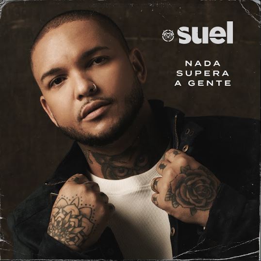 Suel lança "Nada Supera A Gente"